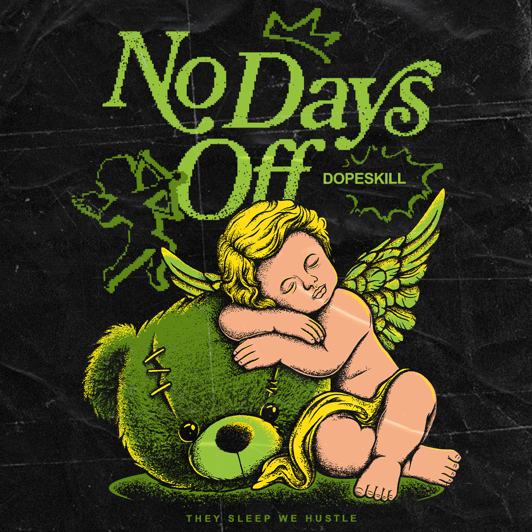 NDA No Days Off Collection – DOPESKILL