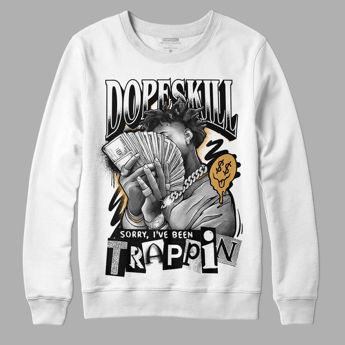 Gratitude 11s DopeSkill Sweatshirt Sorry I've Been Trappin Graphic ...