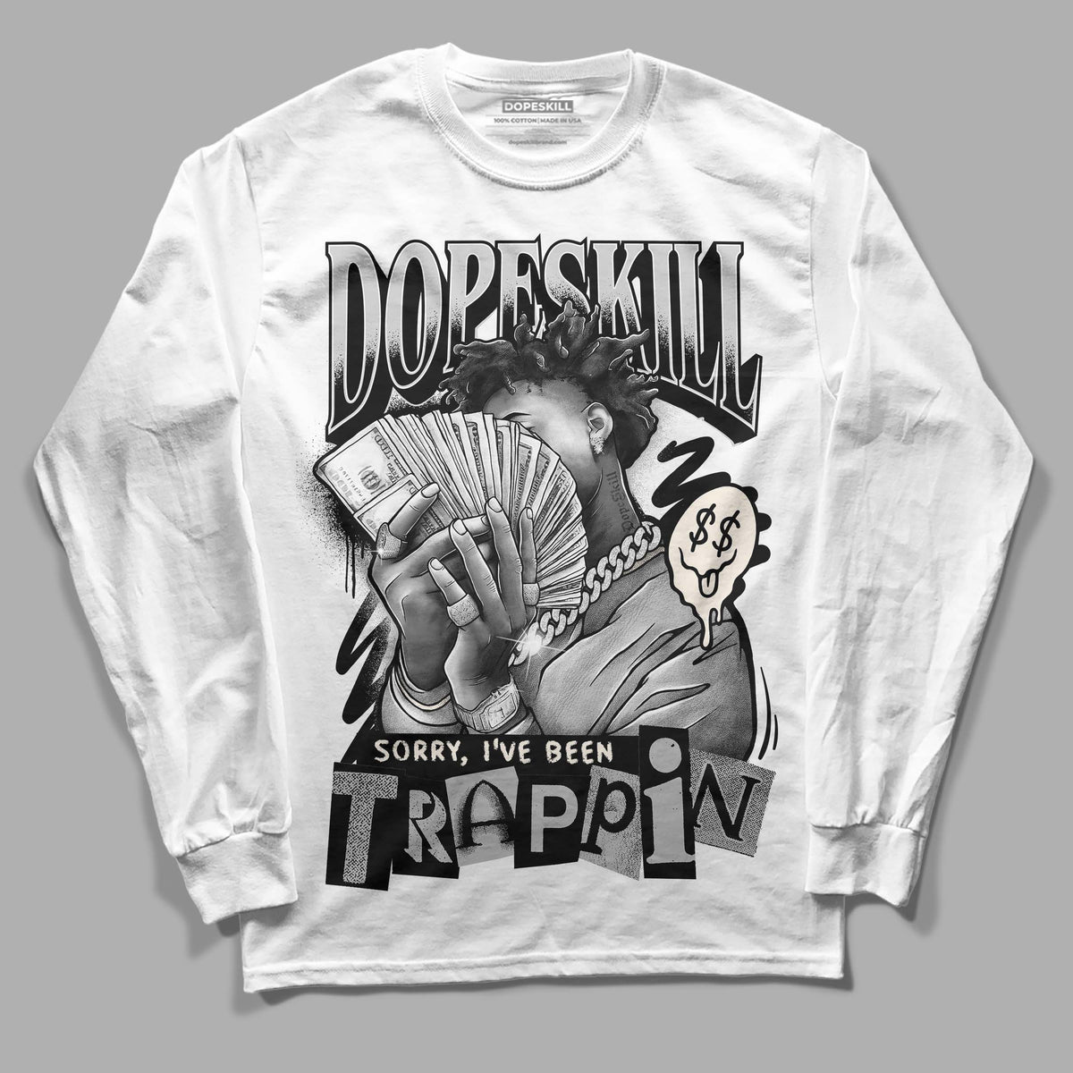 Off Noir 3s DopeSkill Long Sleeve T-Shirt Sorry I've Been Trappin Grap ...