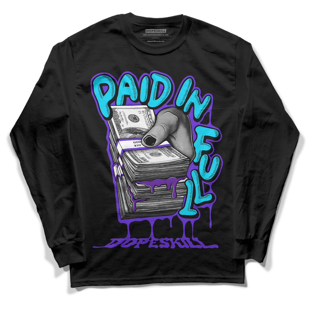 Aqua 6s DopeSkill Long Sleeve T-Shirt Paid In Full Graphic – DOPESKILL®