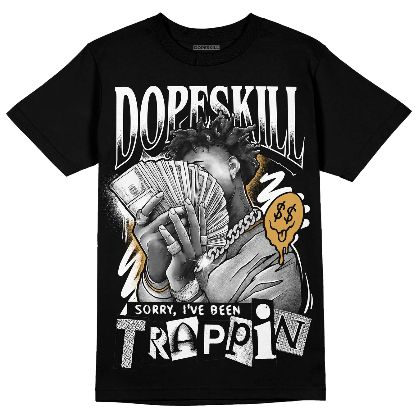 Gratitude 11s DopeSkill T-Shirt Sorry I've Been Trappin Graphic – DOPESKILL